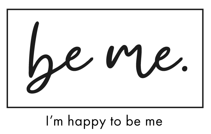 be me